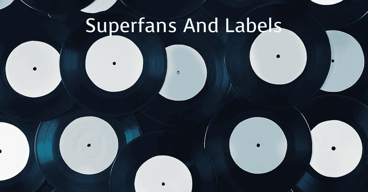 Embracing The Power Of Superfans: How Labels Stay Relevant